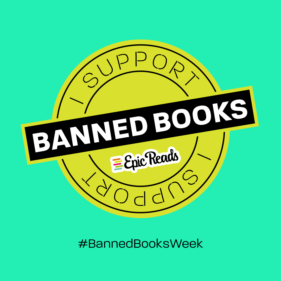 Why Books Are Challenged or Banned & How You Can Help – Epic Reads